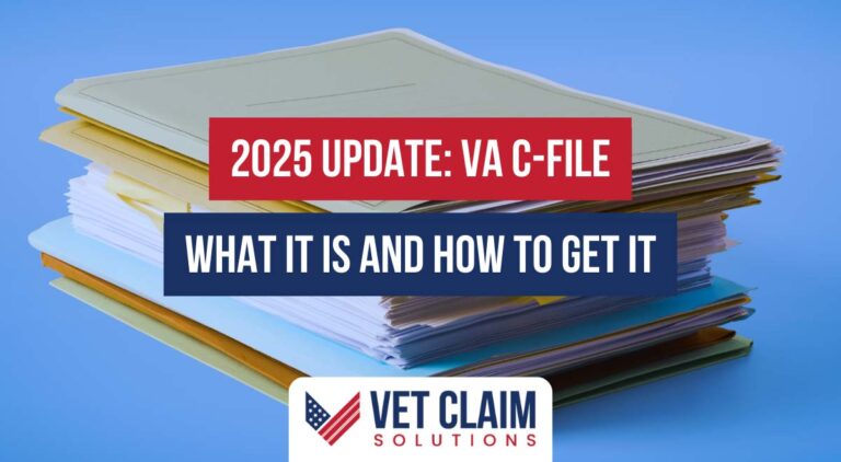 VA C-File: What It Is and How to Get It [2025 Update] - VET CLAIM SOLUTIONS